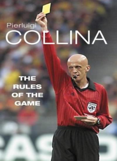 The Rules of the Game-Pierluigi Collina,Iain Halliday 9781405032797 | eBay