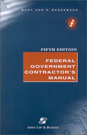 Federal Government Contractor's Manual by Mary Ann P. Wangemann (CD-ROM ...