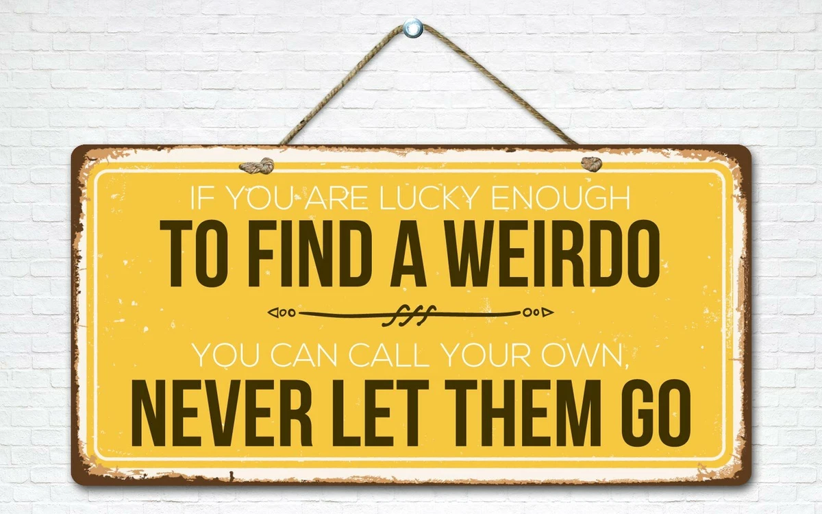 Weirdo Sign