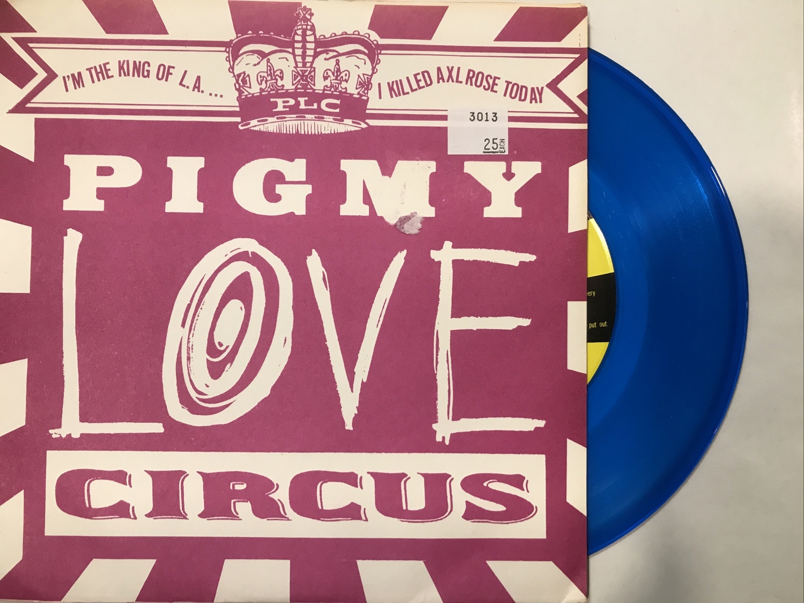 Pigmy Love Circus – I'm The King Of L.A. ...I Killed Axl Rose Today 7 ...