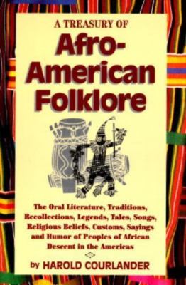 A Treasury of Afro-American Folklore by Courlander, Harold ...