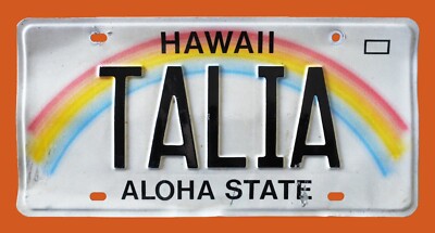 HAWAII GRAPHIC RAINBOW VANITY LICENSE PLATE " TALIA " SHIRE ALOHA STATE ...