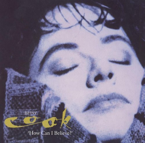 Betsy Cook (Maxi-CD) How can I believe? (1992) | eBay