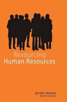 Resourcing Human Resources by Gordon Duncan (English) Paperback Book ...