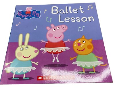 Peppa Pig Ballet Lesson Scholastic children's paperback book published ...