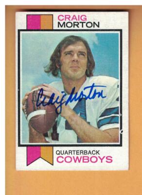 Craig Morton AUTOGRAPHED 1973 TOPPS FOOTBALL CARD SIGNED DALLAS COWBOYS ...