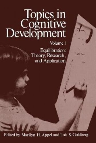 Topics in Cognitive Development: Equilibration: Theory, Research, and ...