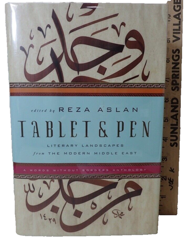 TABLET & PEN Literary Landscapes from the Modern Middle East Reza Aslan ...