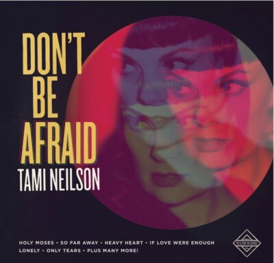 Don't Be Afraid (CD) by Tami Neilson 9340813329310| eBay