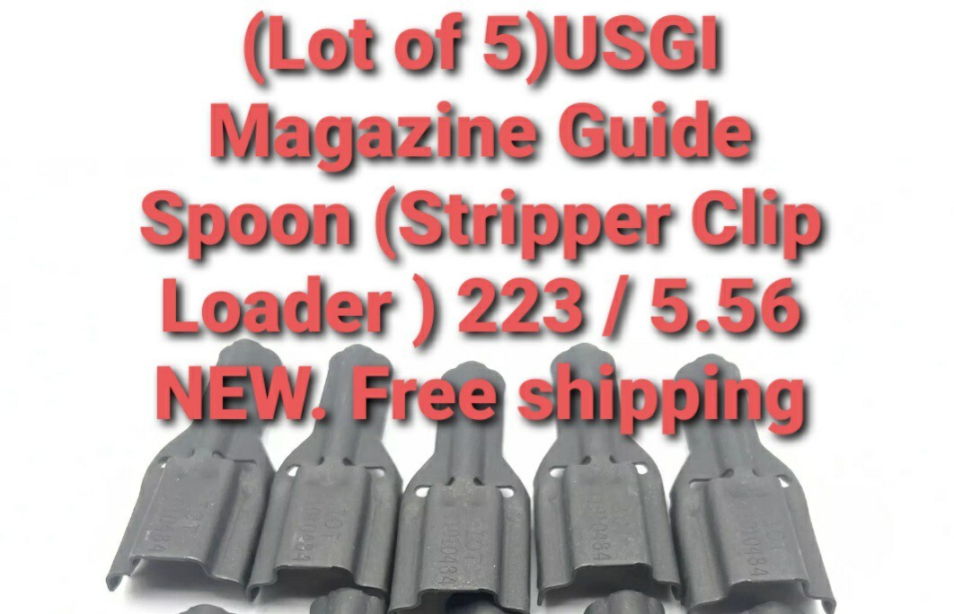 5 NEW USGI Magazine Guide Spoon (Stripper Clip Loader ) 223 / 5.56 ...