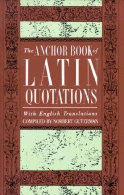 The Anchor Book of Latin Quotations Norbert Guterman paperback Used ...