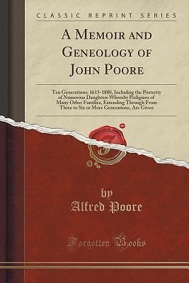 A Memoir and Geneology of John Poore : Ten Generations: 1615-1880 ...