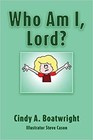Who Am I, Lord? PAPERBACK 2022 by Cindy A Boatwright 9781662837586| eBay