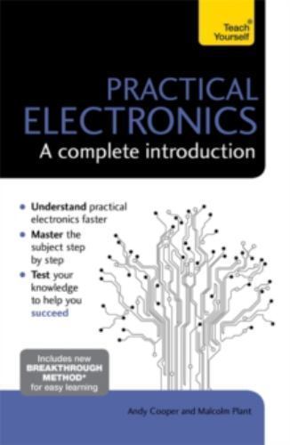 Practical Electronics: A Complete Introduction by Cooper, Andy; Plant ...