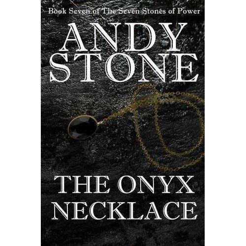 Onyx Necklace - Book Seven of the Seven Stones of Power by Andy Stone ...