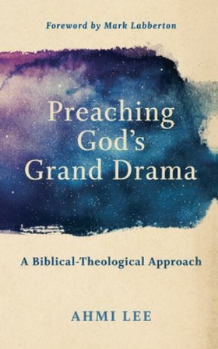 Preaching God's Grand Drama by Ahmi Lee (2019, Hardcover) for sale ...