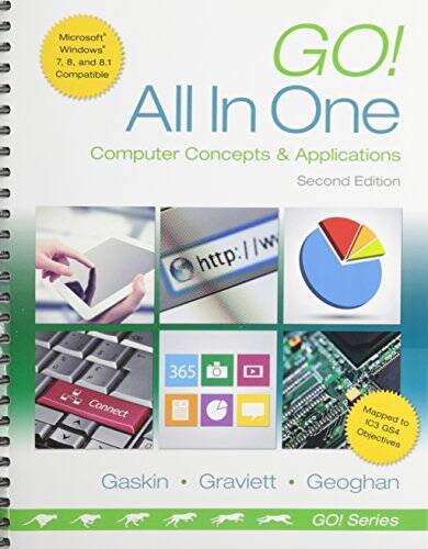 Go! All in One : Computer Concepts and Applications and MyITLab with ...
