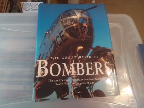 The Great Book of Bombers by Ray Bonds, Jon Lake 2002 Hardcover 90 ...