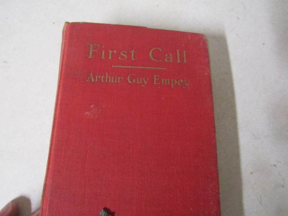 US MILITARY HISTORY BOOK VINTAGE FIRST CALL ARTHUR GUY EMPEY WW1 1918 ...