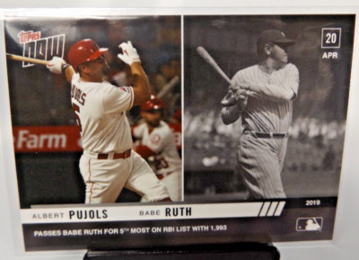 2019 TOPPS NOW #112 - ALBERT PUJOLS 1,993 RBI Passes Babe Ruth - 4/20 ...