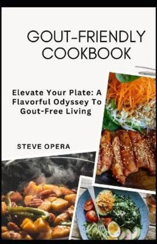 Steve Opera Gout-Friendly Cookbook (Poche) 9798870185026 | eBay