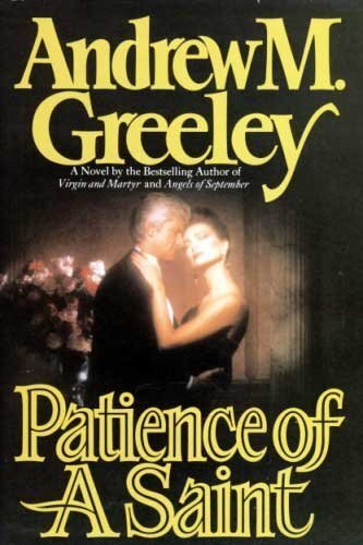 Patience of a Saint By ANDREW M GREELEY | eBay