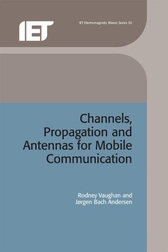 Rodney Vaughan Jørgen B Channels, Propagation and Antennas for Mobile ...