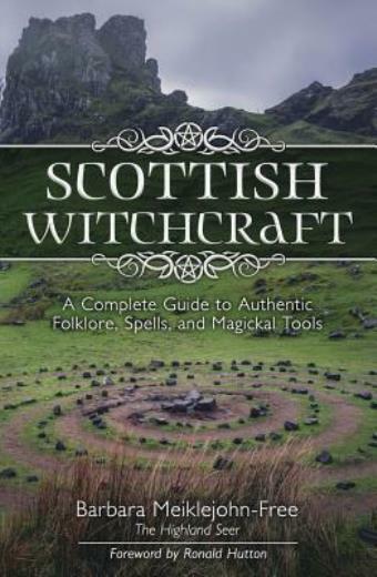 Scottish+Witchcraft+%3A+A+Complete+Guide+to+Authentic+Folklore%2C ...