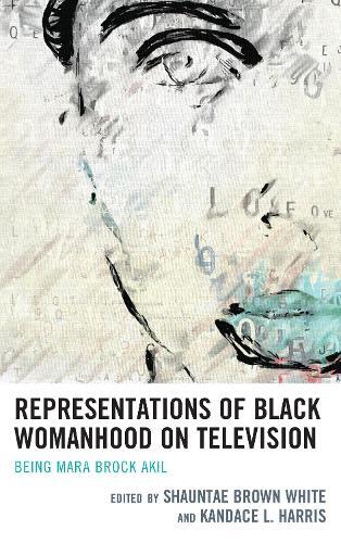 Shauntae Brown Representations of Black Womanhood on Te (Paperback) (UK ...