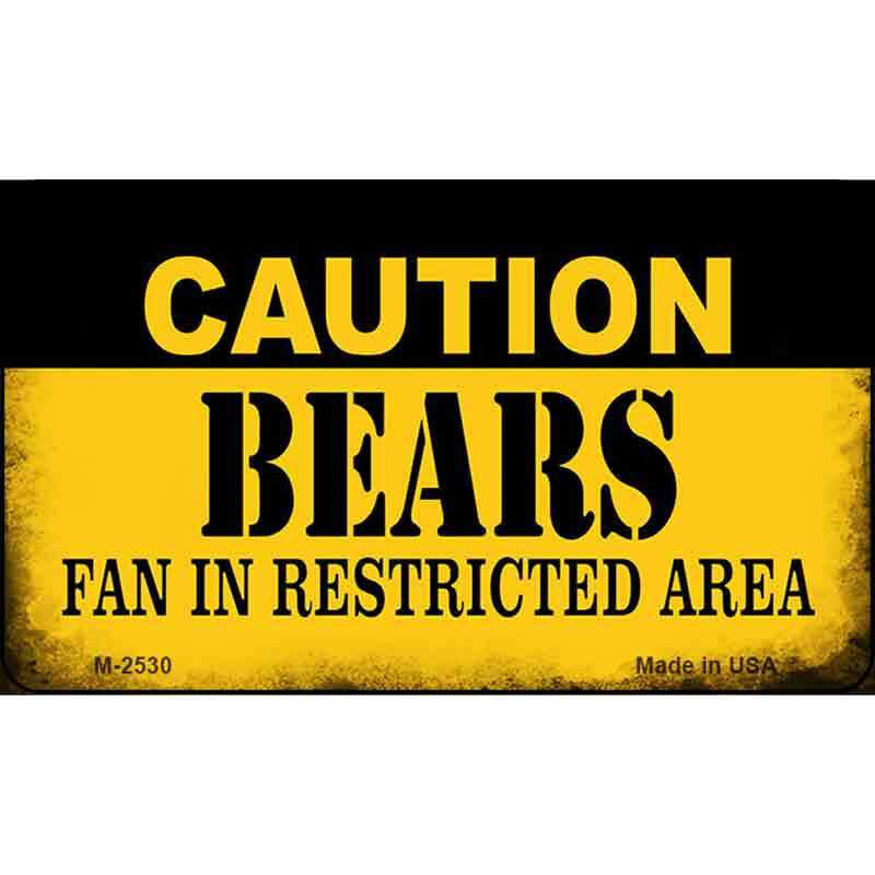 Caution Bears Fan Area Novelty Metal Magnet M-2530 | eBay
