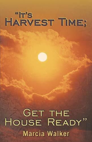 It's Harvest Time; Get the House Ready 9781449784447| eBay