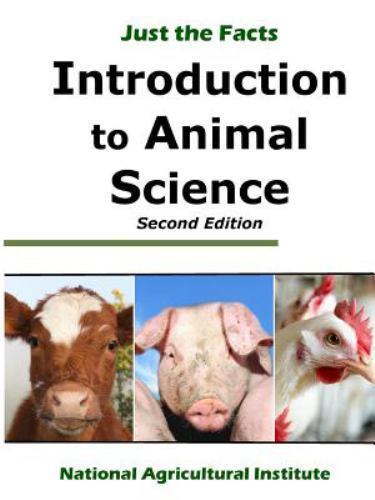 Just the Facts: Introduction to Animal Science by National Agricultural ...