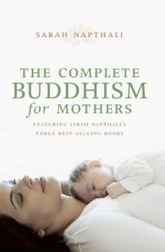 Sarah Napthali The Complete Buddhism for Mothers (Poche) 9781742374499 ...