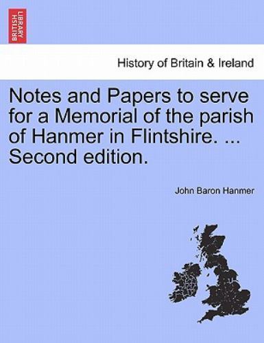 Notes and Papers to Serve for a Memorial of the Parish of Hanmer in ...