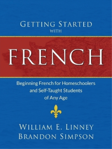 Brandon Simpson William Ernest Linney Getting Started with French ...