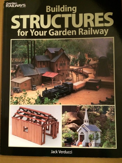 Building Structures for Your Garden Railway by Jack Verducci (2020 ...