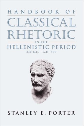 Biblical Studies and Religious Studies: Handbook of Classical Rhetoric ...