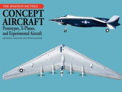 Concept Aircraft: Prototypes, X-Planes, and Experimental Aircraft ...