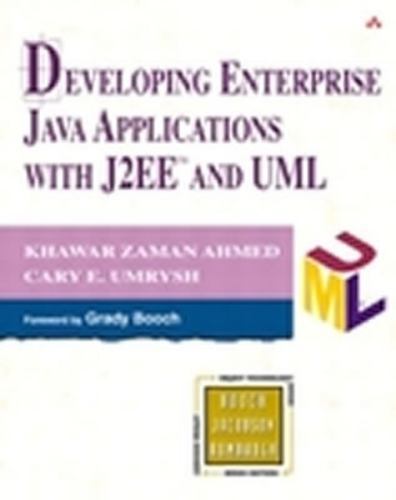 Addison-Wesley Object Technology Ser.: Developing Enterprise Java Applications with J2EE and UML ...