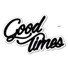 GOOD TIMES Sticker | eBay