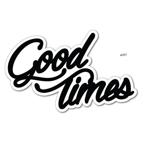 GOOD TIMES Sticker | eBay