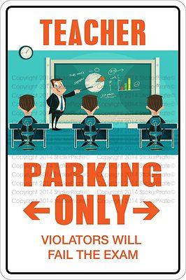 *Aluminum* Teacher Parking Only 8"x12" Metal Novelty Sign NS 534 | eBay