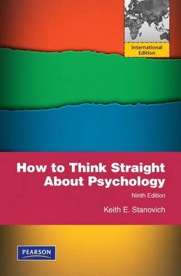 How To Think Straight About Psychol..., Stanovich, Keit 9780205760923 ...