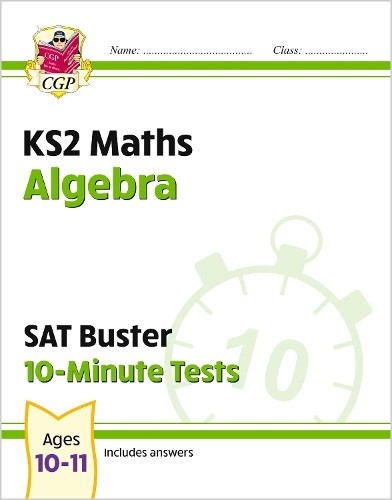 CGP Books KS2 Maths SAT Buster 10-Minute Tests - Algebra (Paperback ...