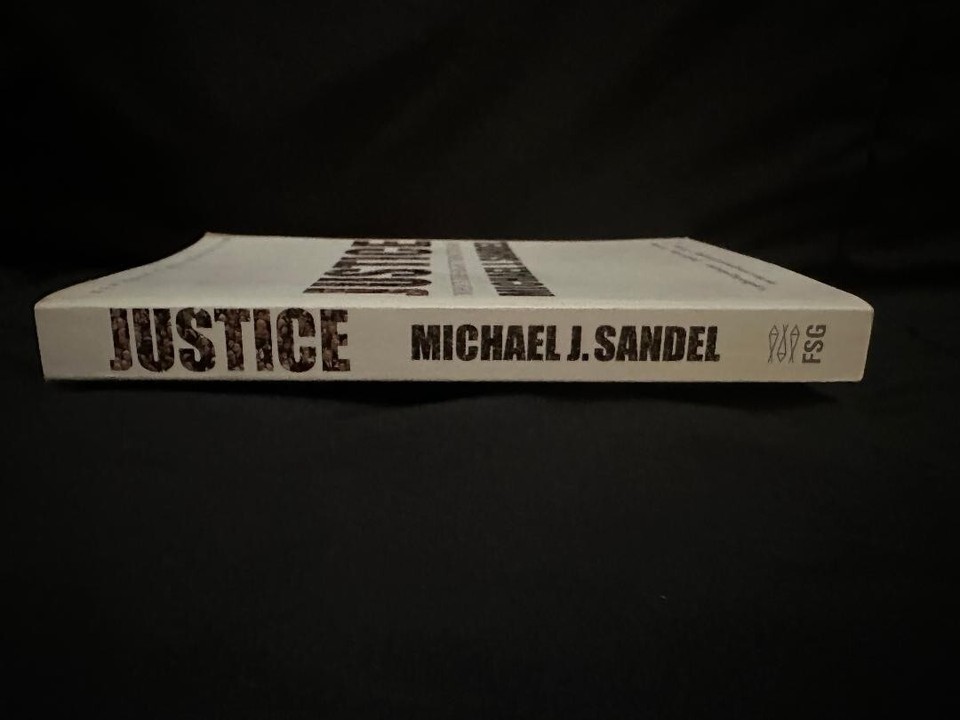 "Justice: What's the Right Thing to Do?" By Michael J. Sandel (2010 ...