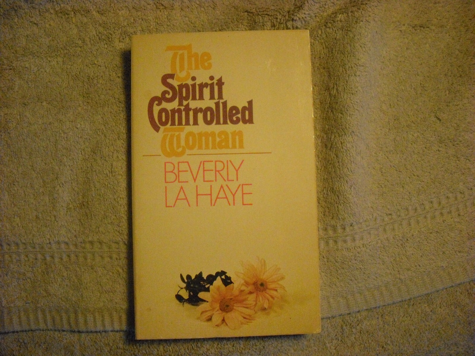 The Spirit-Controlled Woman by Beverly LaHaye 9780890810200 | eBay