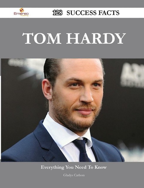 Tom Hardy 128 Success Facts - Everything You Need to Know about Tom ...