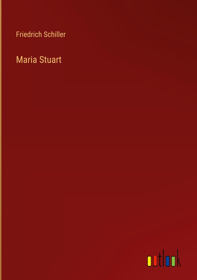 Friedrich Schiller | Maria Stuart | Buch | Englisch (2023) | Outlook ...