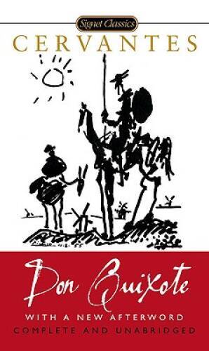 Don Quixote: Complete and Unabridged (Signet Classics) - GOOD ...