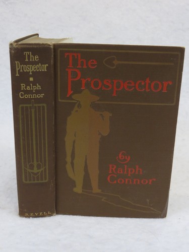 Ralph Connor THE PROSPECTOR Fleming H. Revell 1904 | eBay